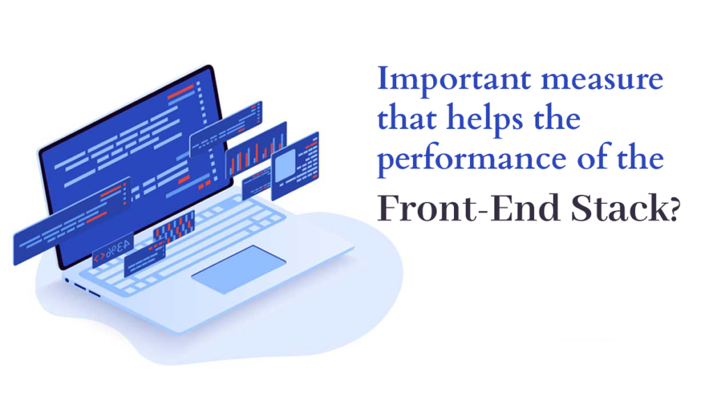 How to improve the performance of the Front-End Stack